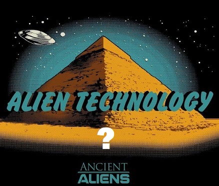 Ancient aliens and ancient technology? – Mr. Erickson Rules!